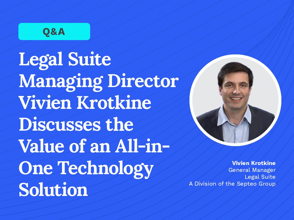 Legal Suite Managing Director Vivien Krotkine Discusses the Value of an ...